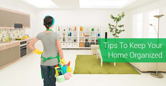 5 Tips To Keep Your Home Tidy And Organized | Royal Building Cleaning Ltd