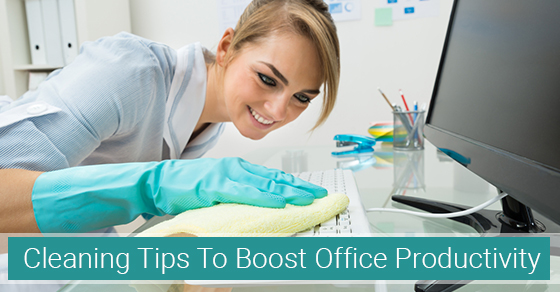 Cleaning Tips To Boost Office Productivity | Royal Building Cleaning Ltd