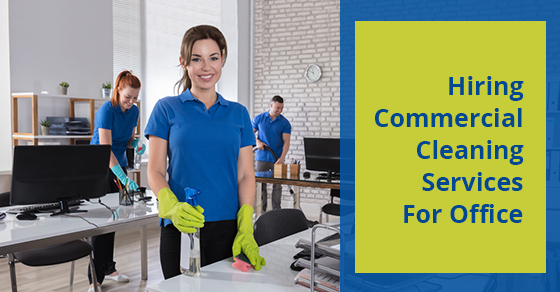 Why You Should Hire Commercial Cleaning Services For Your Office | RBC ...