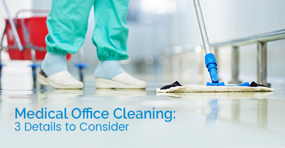 Medical Office Cleaning: 3 Details to Consider | RBC Clean