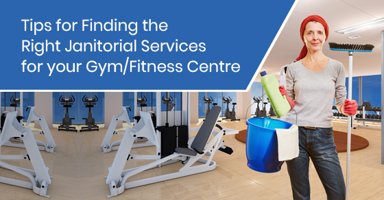 Tips for Finding the Right Janitorial Services for your Gym/Fitness ...