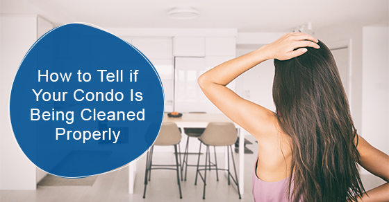 How to Tell if Your Condo Is Being Cleaned Properly | RBC