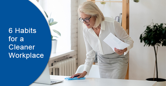 6 Habits for a Cleaner Workplace | Royal Building Cleaning Ltd