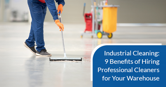 Industrial Cleaning: 9 Benefits of Hiring Professional Cleaners for ...